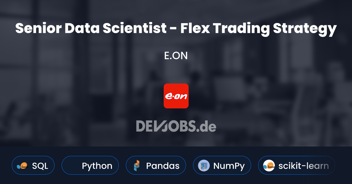 Senior Data Scientist - Flex Trading Strategy Development bei E.ON ...