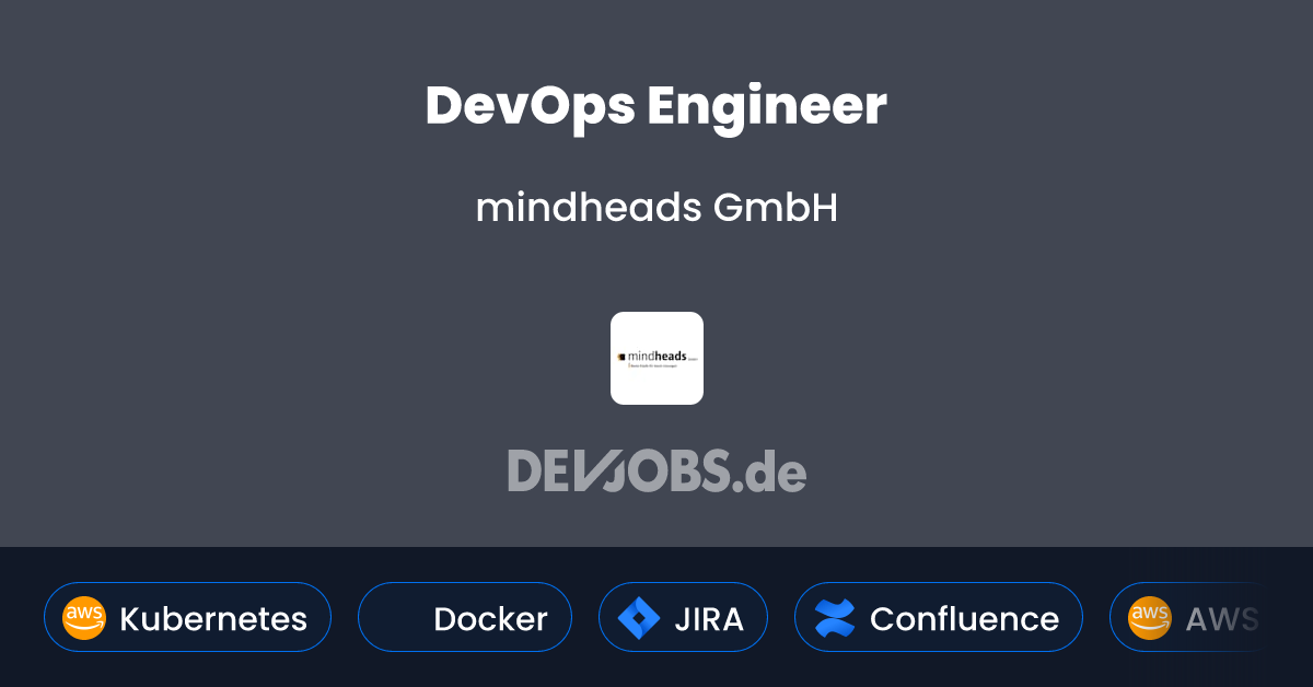 DevOps Engineer bei mindheads GmbH | DEVjobs.de